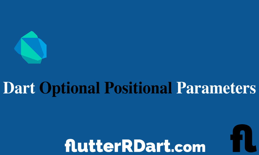 Dart Optional Positional Parameters Function Flutterrdart